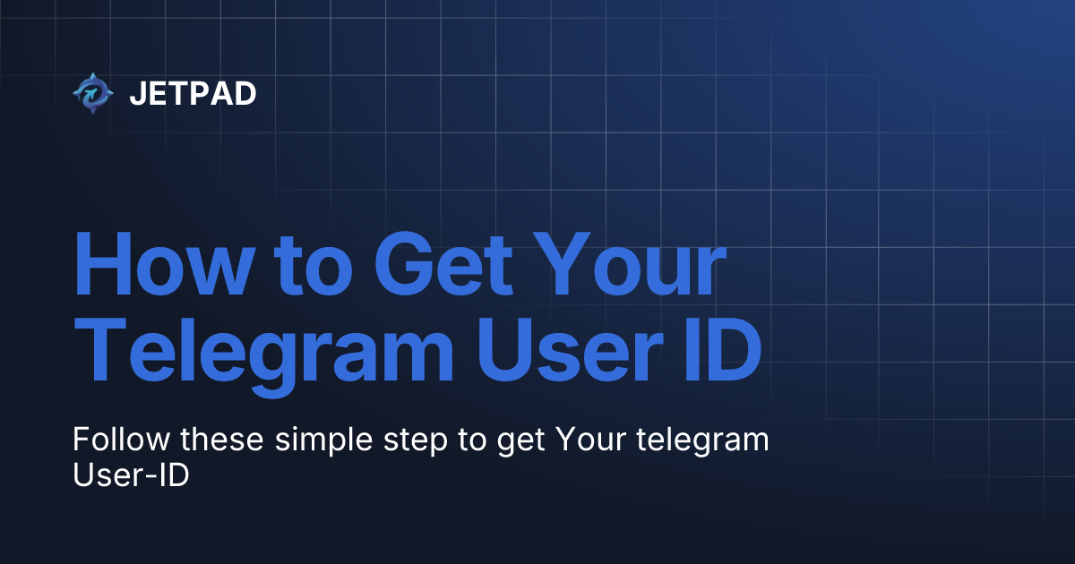 How to Get Your Telegram User ID | JETPAD